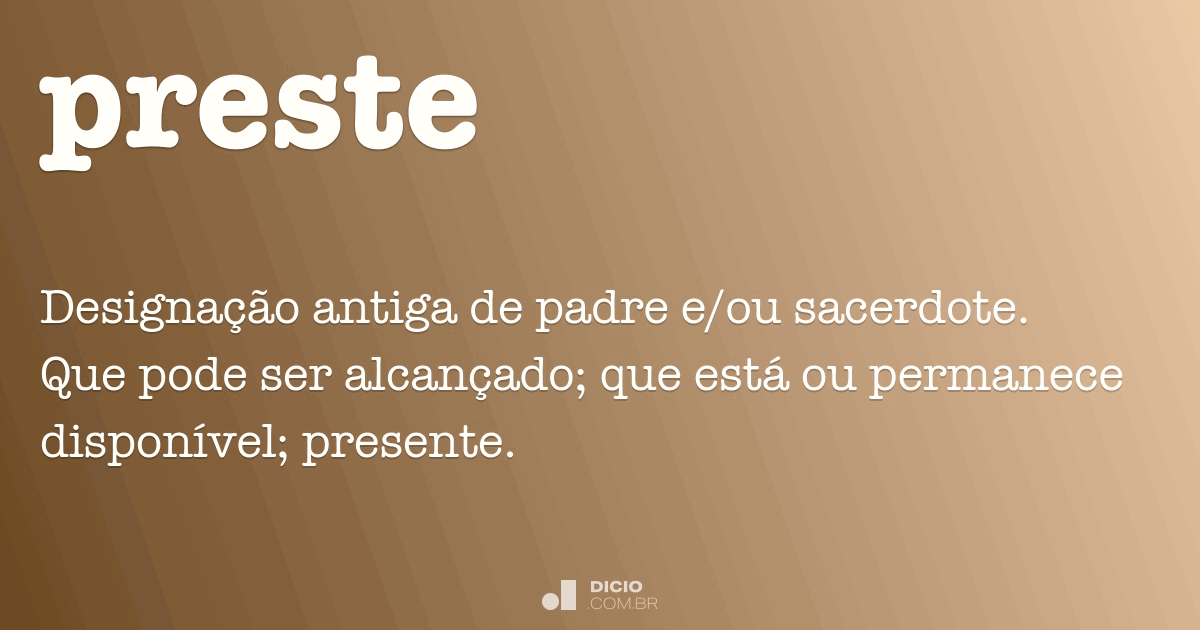 Preste - Dicio, Dicionário Online de Português