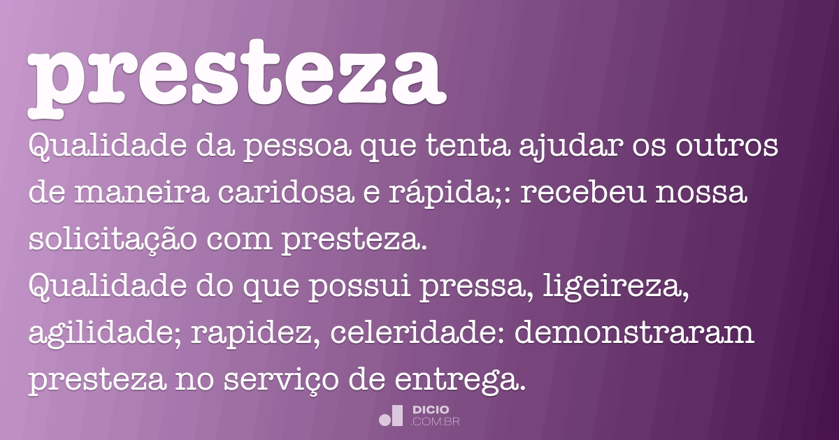 Presteza - Dicio, Dicionário Online de Português