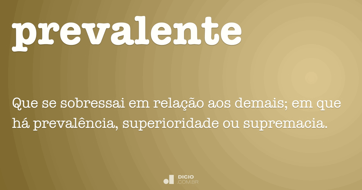 Prevalente - Dicio, Dicionário Online de Português