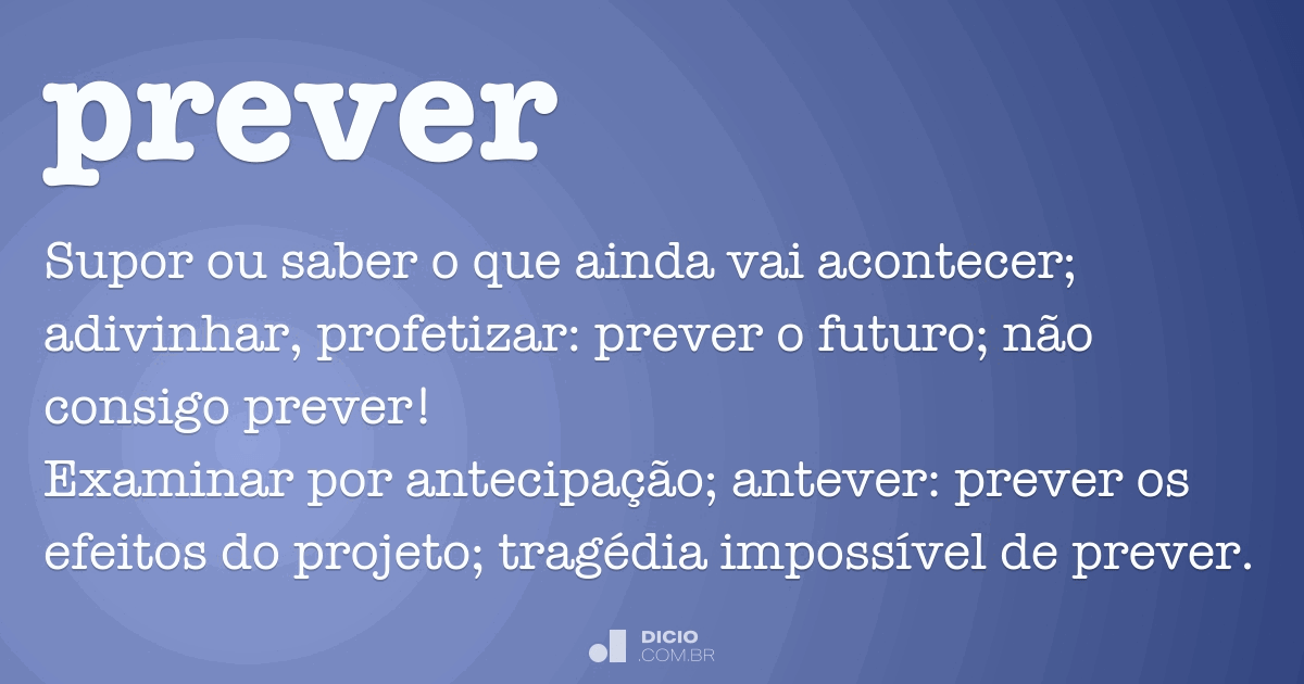 Prever - Dicio, Dicionário Online de Português