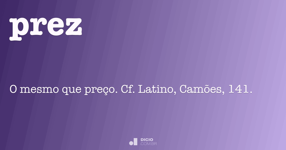 Prez - Dicio, Dicionário Online de Português