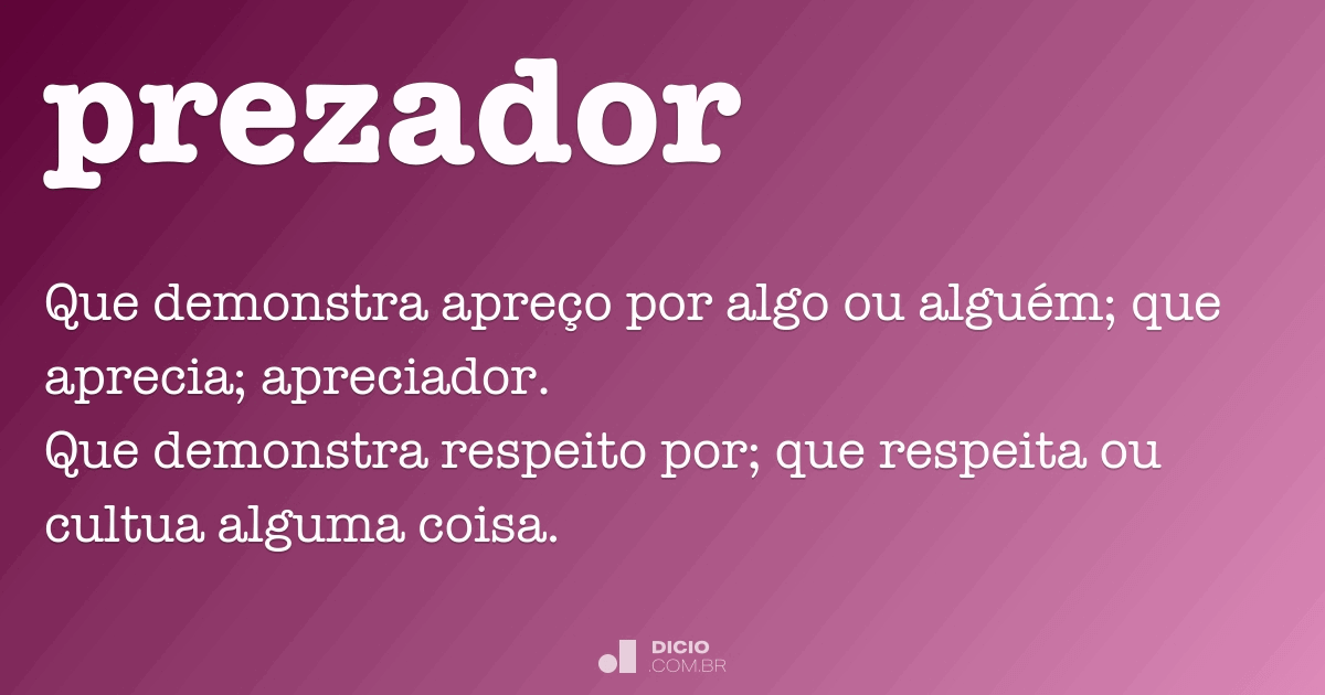 Prezador - Dicio, Dicionário Online de Português
