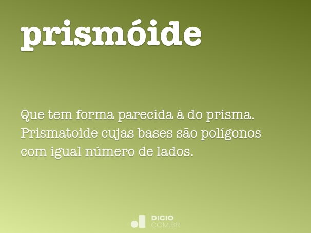 Prismóide - Dicio, Dicionário Online de Português