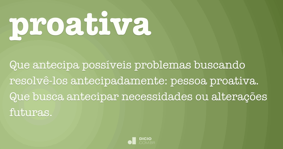 Proativa - Dicio, Dicionário Online de Português