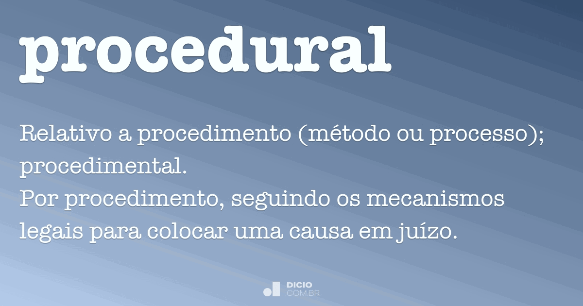 Procedural - Dicio, Dicionário Online de Português