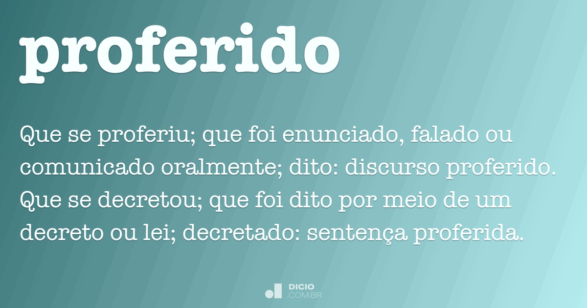 Proferido - Dicio, Dicionário Online de Português