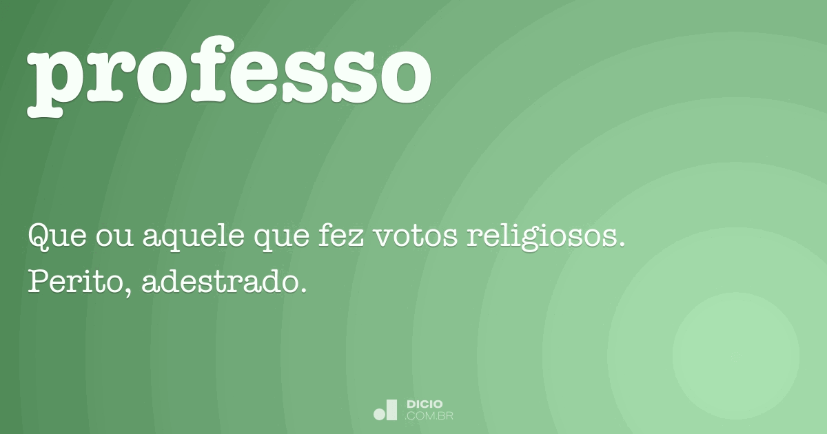 Professo - Dicio, Dicionário Online de Português