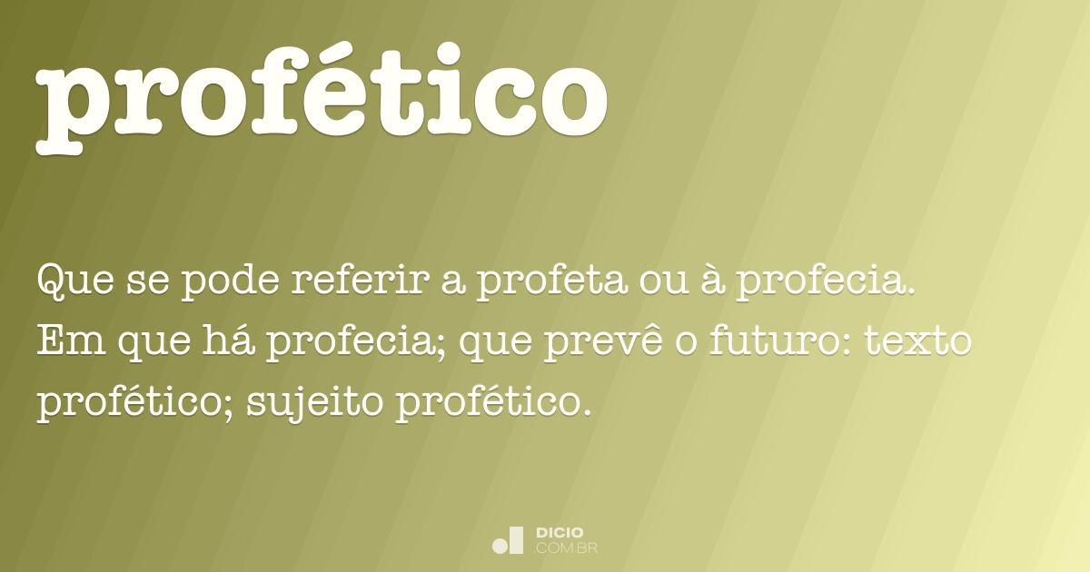 Profético - Dicio, Dicionário Online de Português