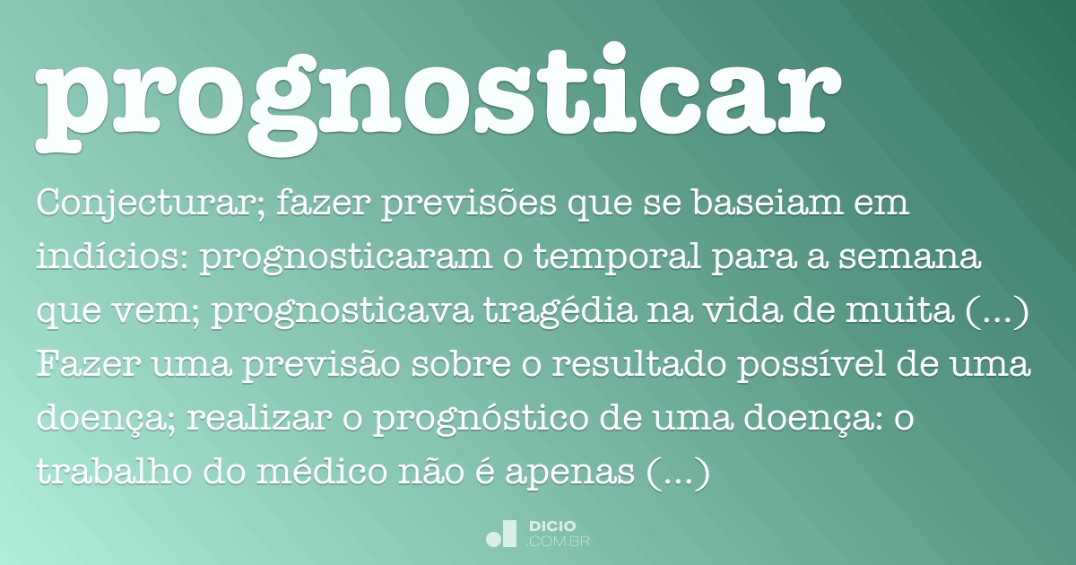 Prognosticar - Dicio, Dicionário Online de Português