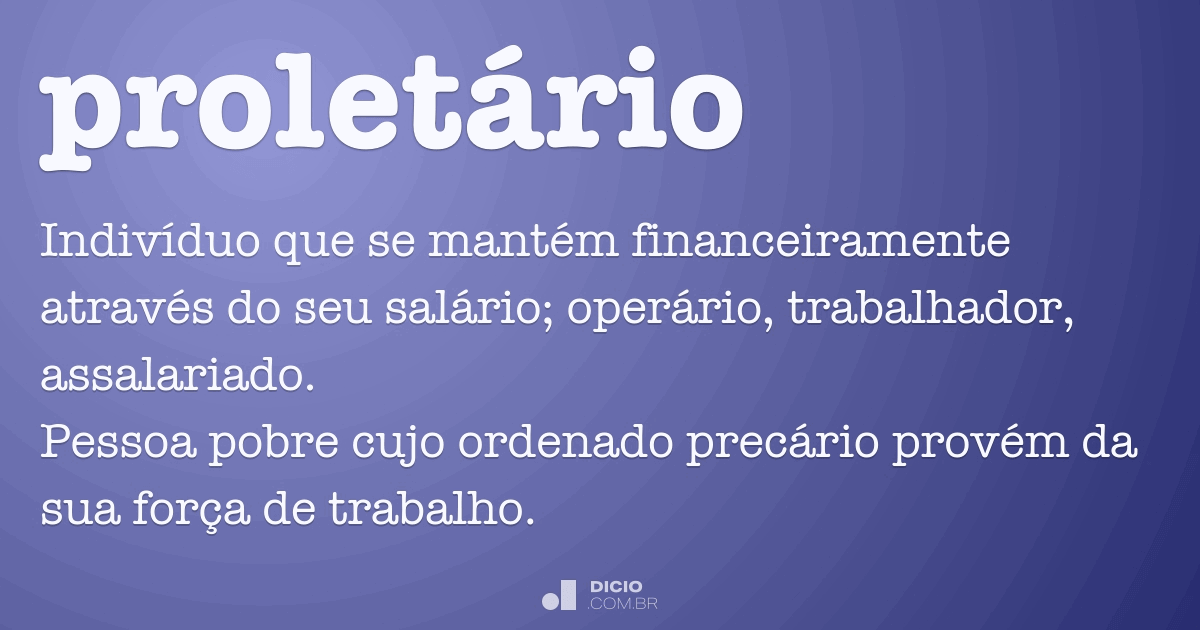 Proletário - Dicio, Dicionário Online de Português