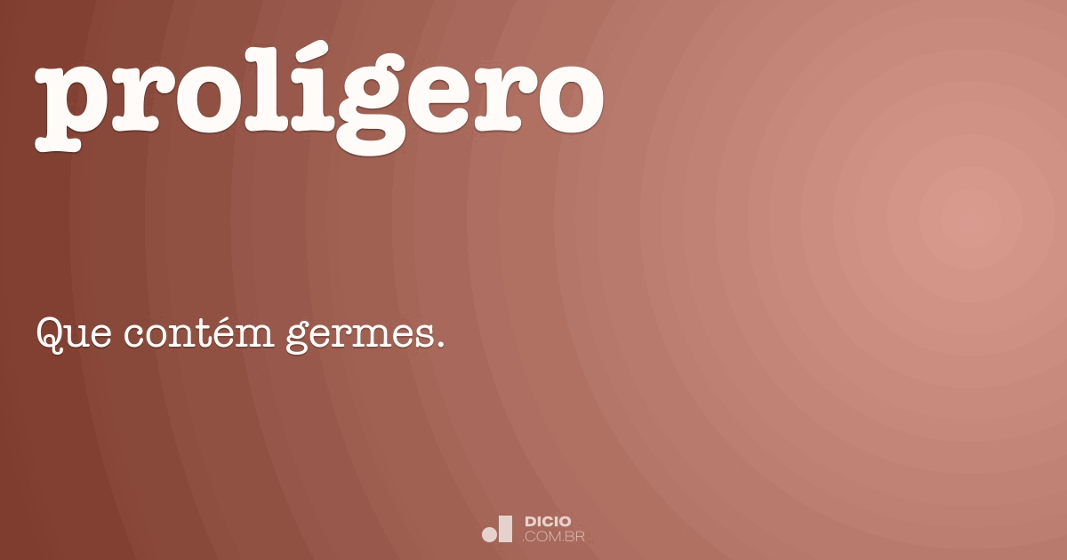 Prolígero - Dicio, Dicionário Online de Português