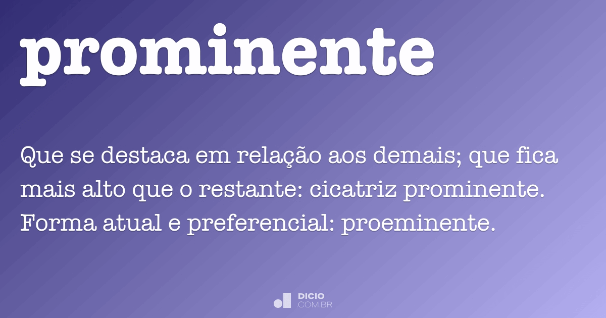 Prominente - Dicio, Dicionário Online de Português