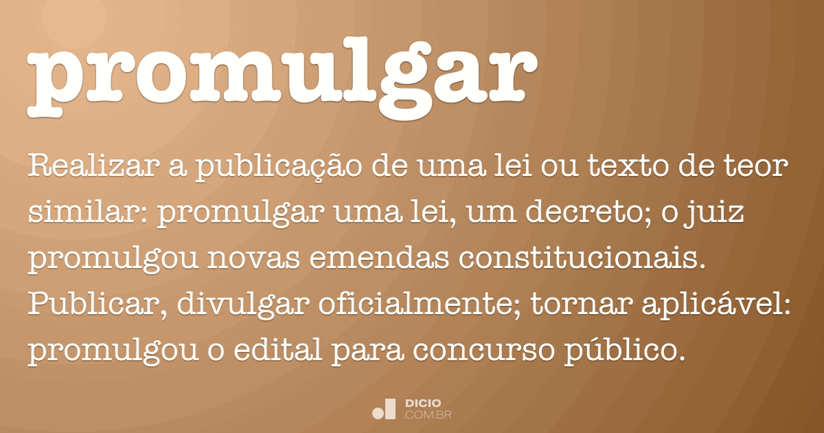 Promulgar - Dicio, Dicionário Online de Português