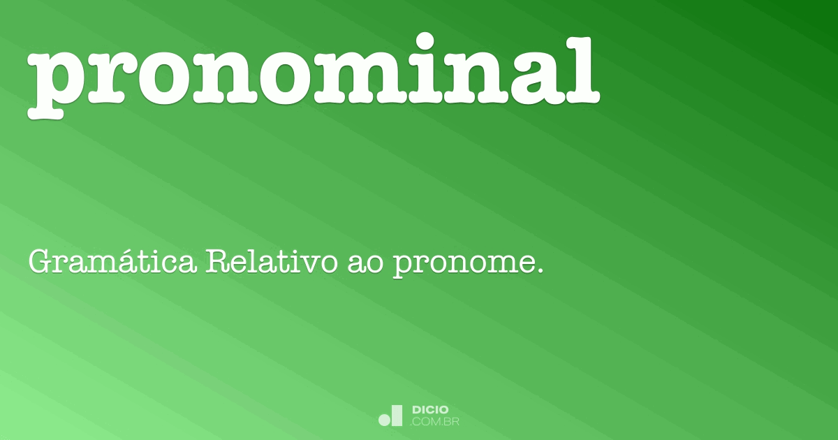 Pronominal - Dicio, Dicionário Online de Português