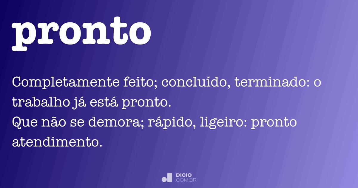 Pronto - Dicio, Dicionário Online de Português