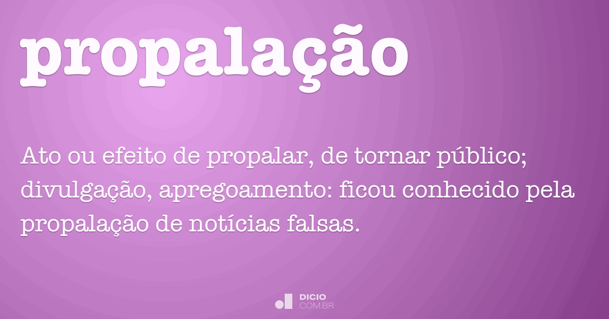 Propalação - Dicio, Dicionário Online de Português