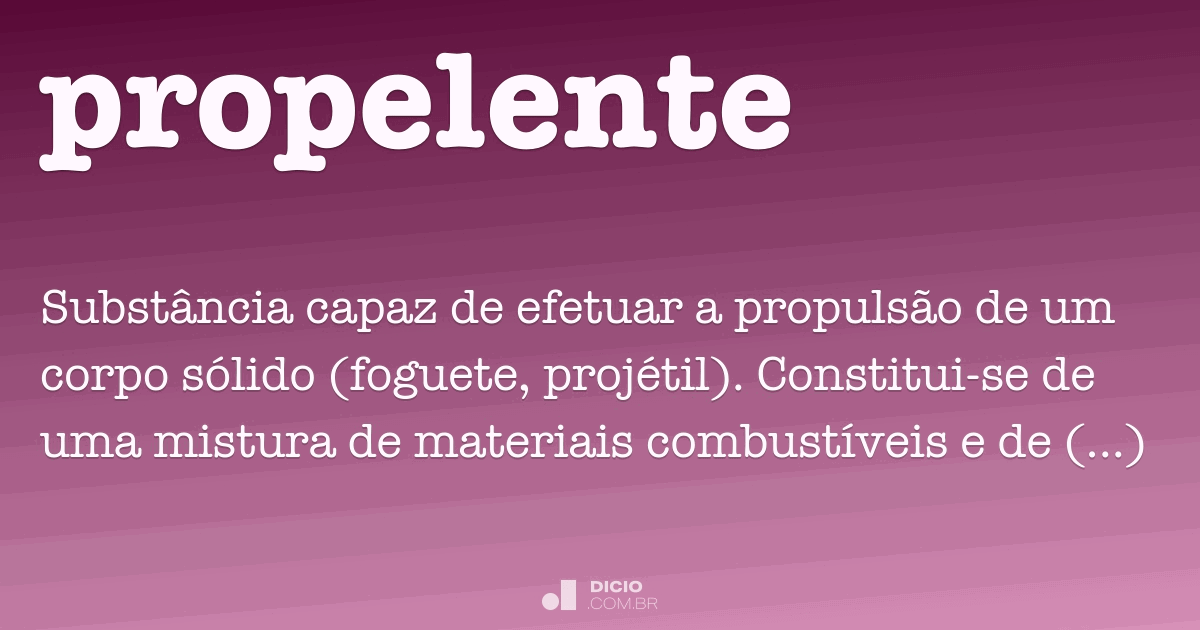 Propelente - Dicio, Dicionário Online de Português