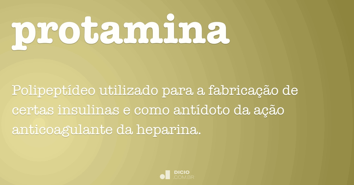 Protamina - Dicio, Dicionário Online de Português