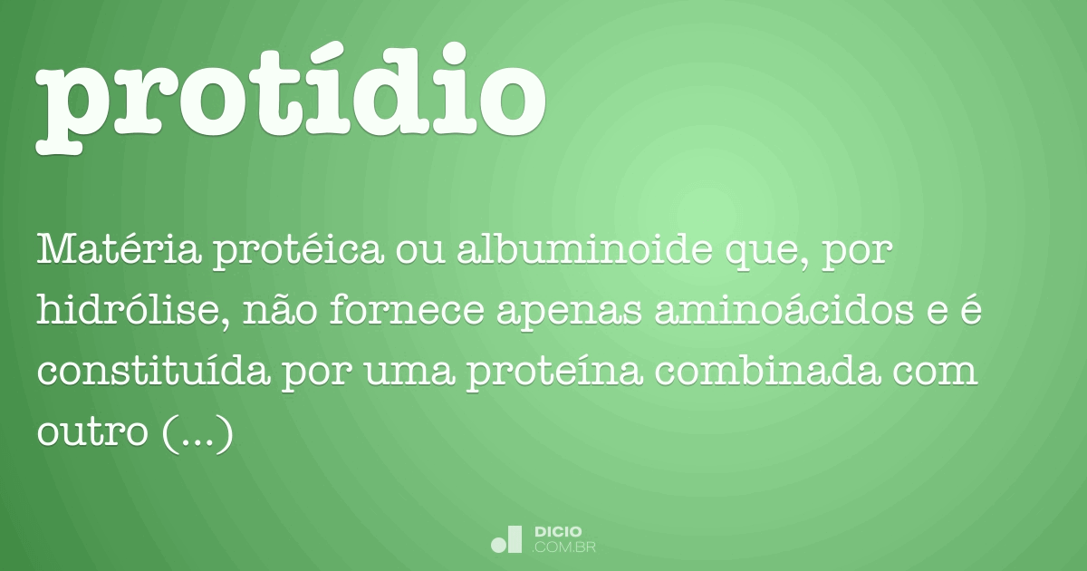 Protídio - Dicio, Dicionário Online de Português