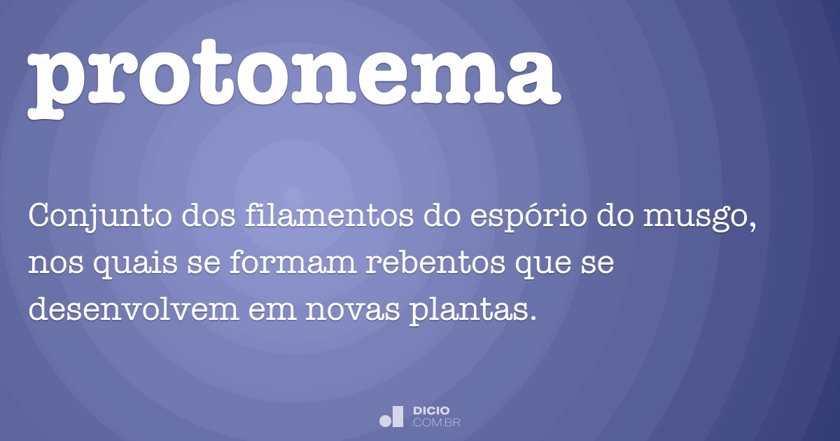 Protonema - Dicio, Dicionário Online de Português
