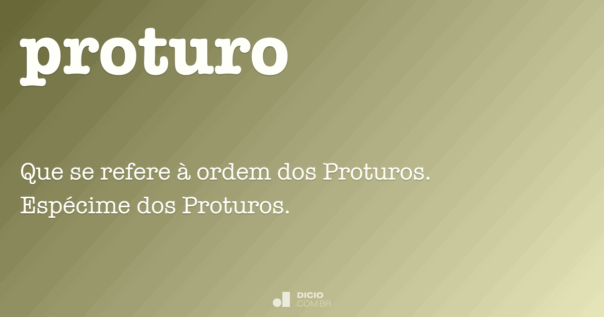 Proturo - Dicio, Dicionário Online de Português