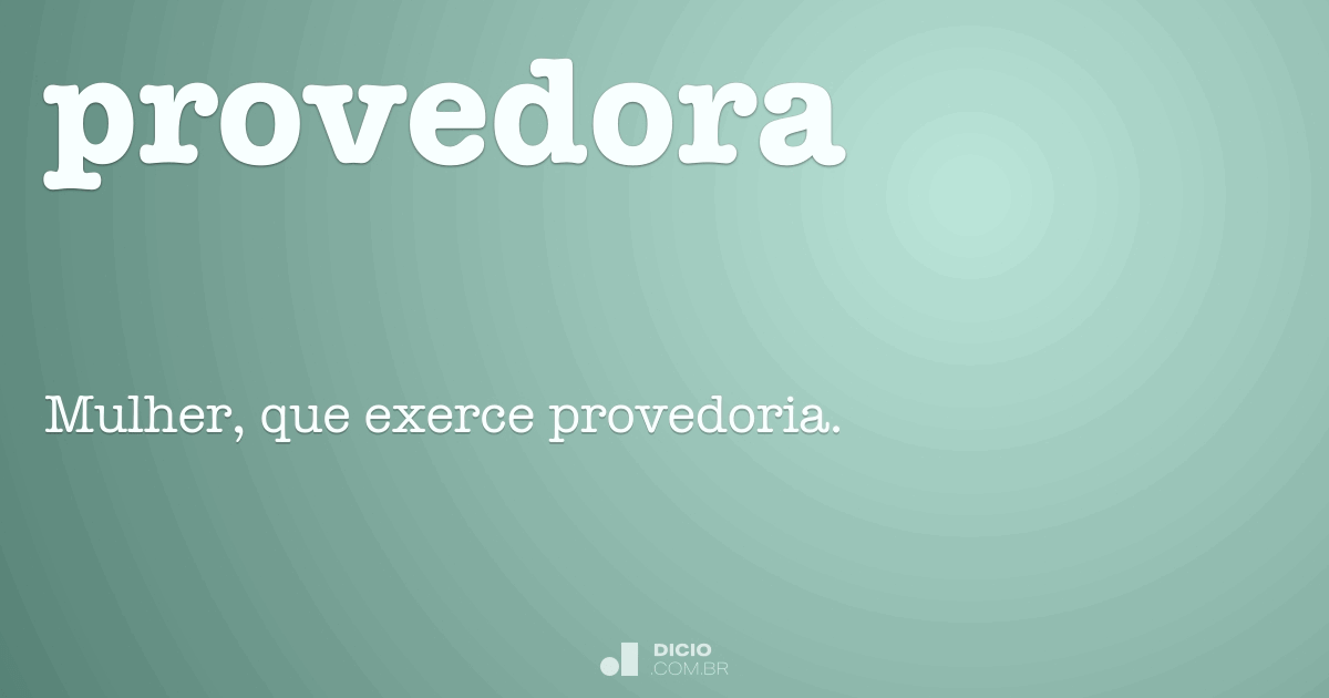 Provedora - Dicio, Dicionário Online de Português