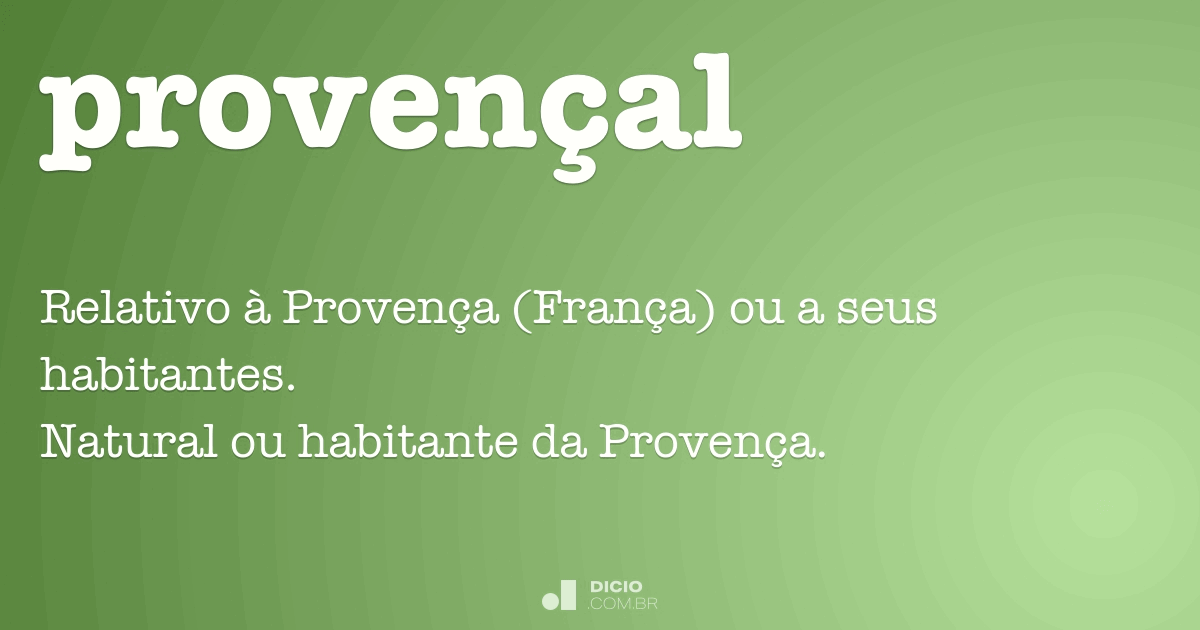 Provençal - Dicio, Dicionário Online de Português
