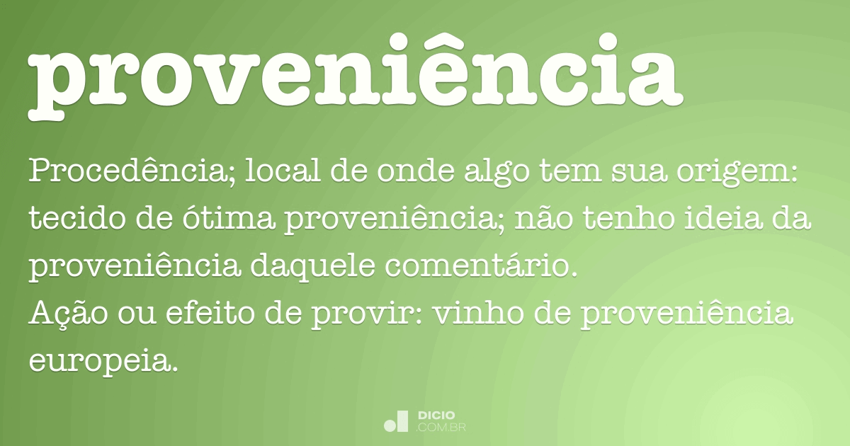 Proveniência - Dicio, Dicionário Online de Português