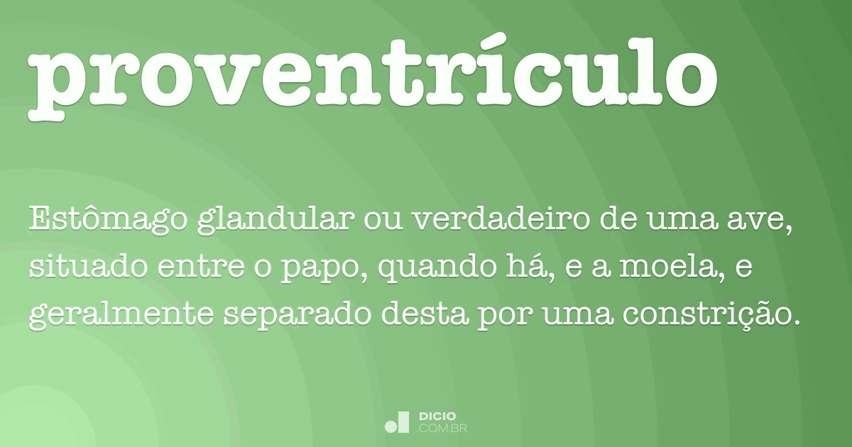 Proventrículo - Dicio, Dicionário Online de Português