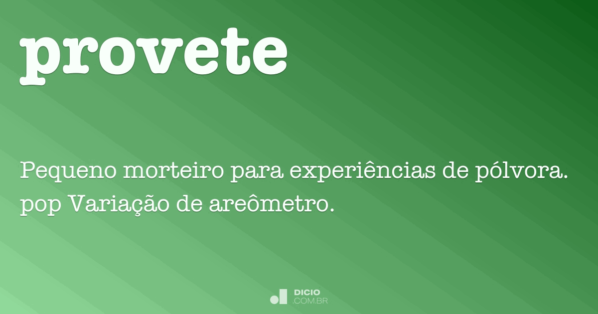 Provete - Dicio, Dicionário Online de Português