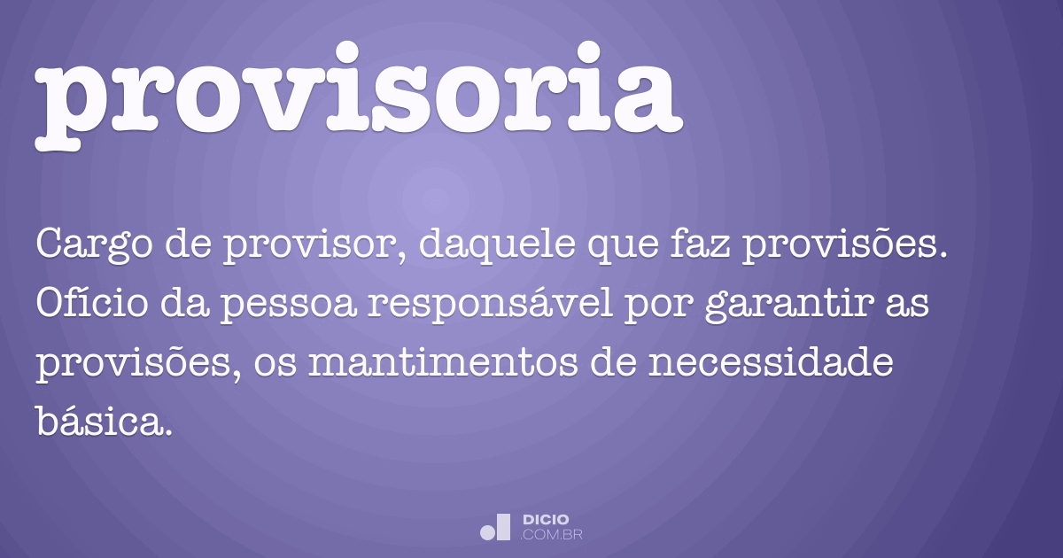 Provisoria - Dicio, Dicionário Online de Português