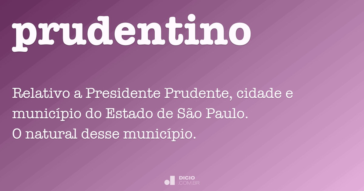 Prudentino - Dicio, Dicionário Online de Português