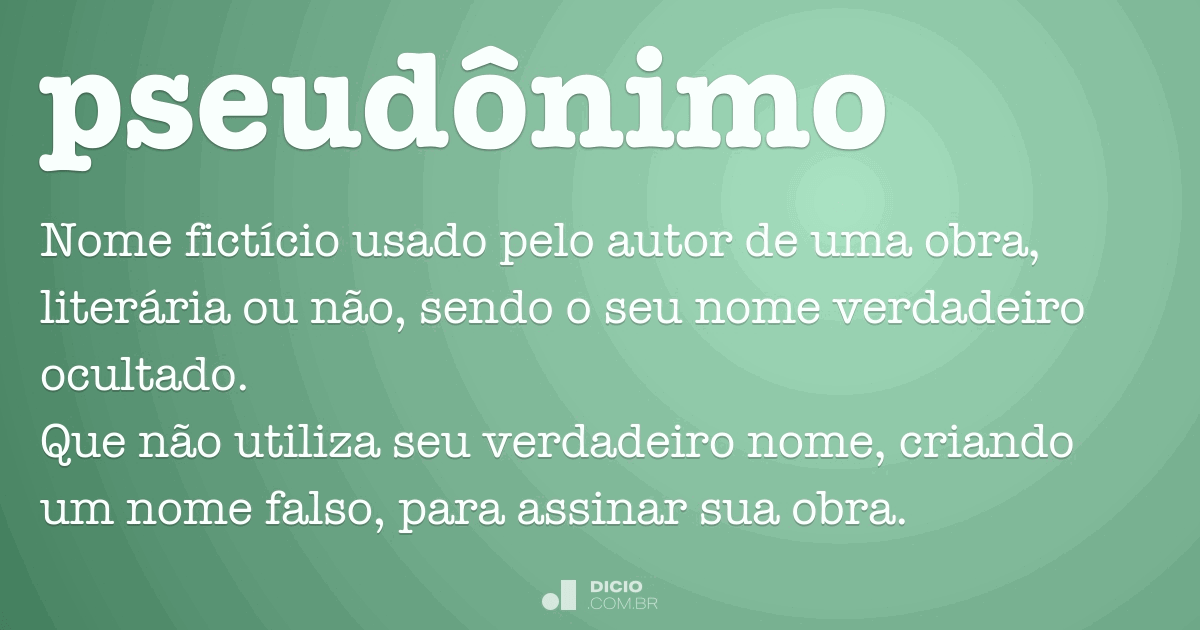 Pseudônimo - Dicio, Dicionário Online de Português