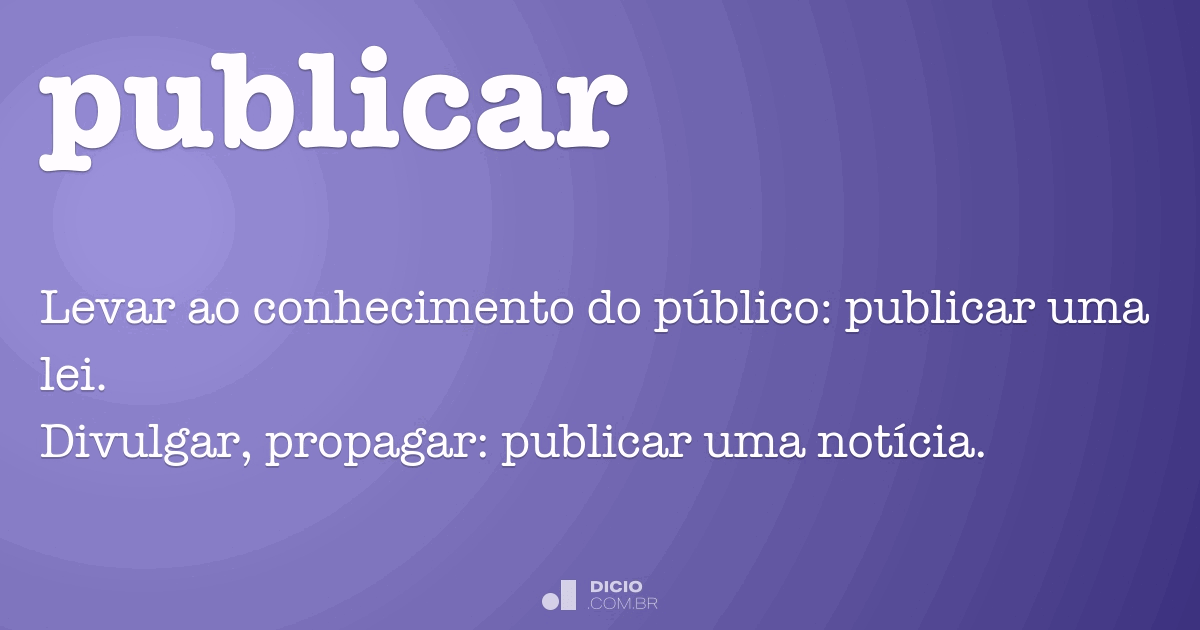 Publicar - Dicio, Dicionário Online de Português