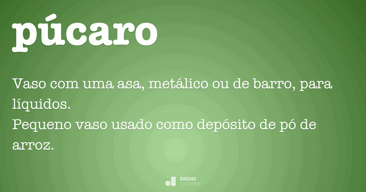 Púcaro - Dicio, Dicionário Online de Português