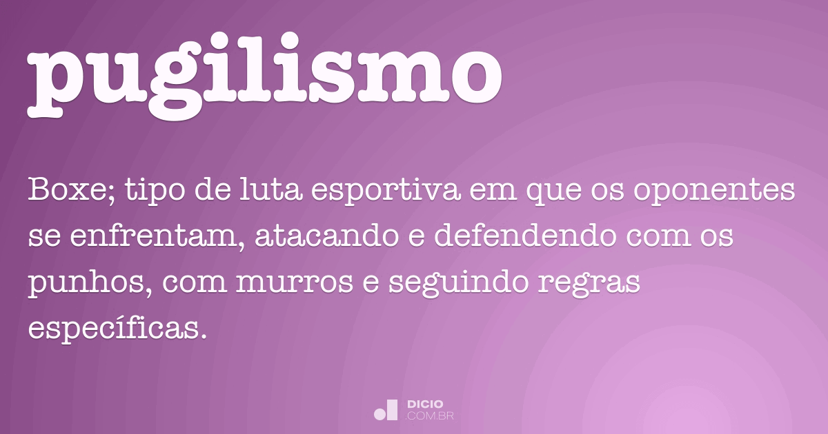 Pugilismo - Dicio, Dicionário Online de Português