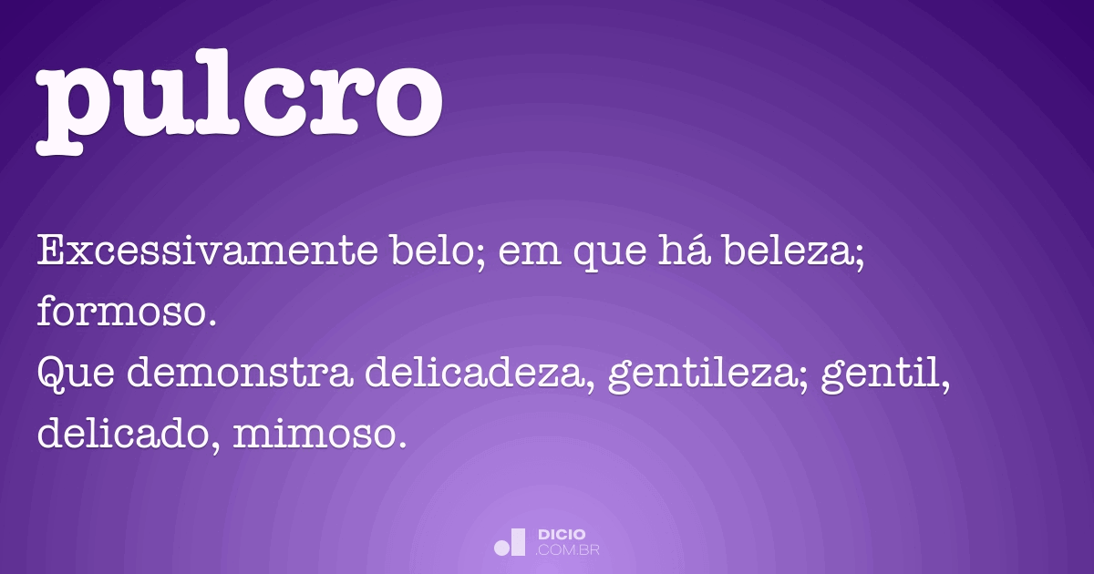 Pulcro - Dicio, Dicionário Online de Português
