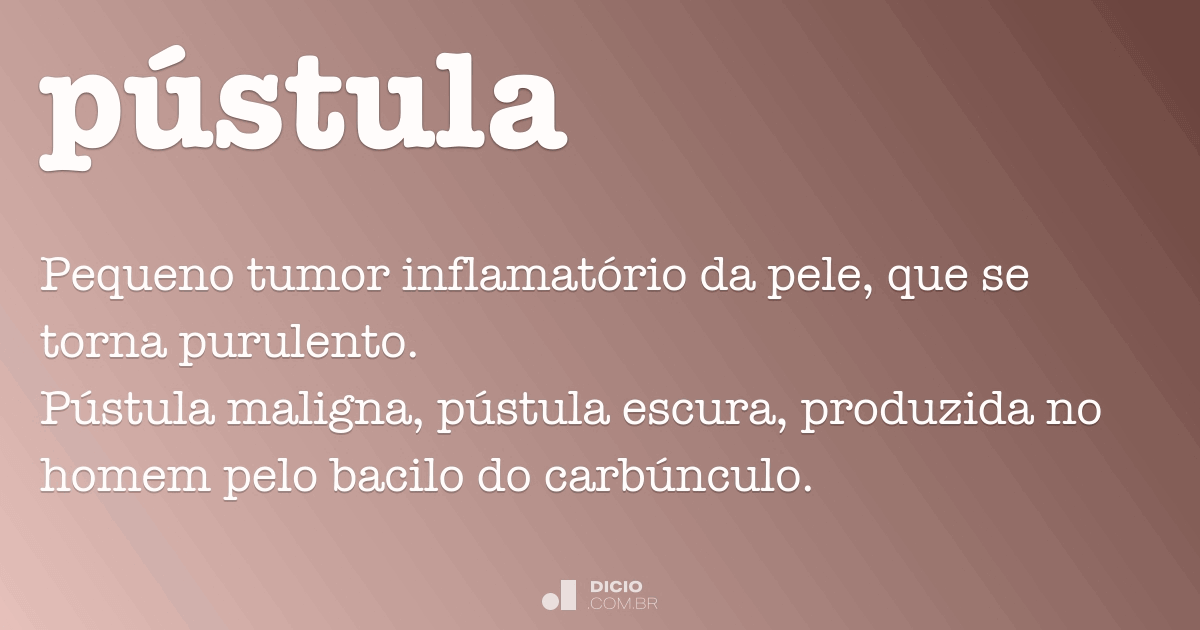Pústula - Dicio, Dicionário Online de Português