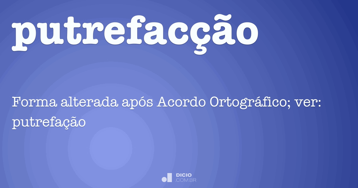 Putrefacção - Dicio, Dicionário Online de Português