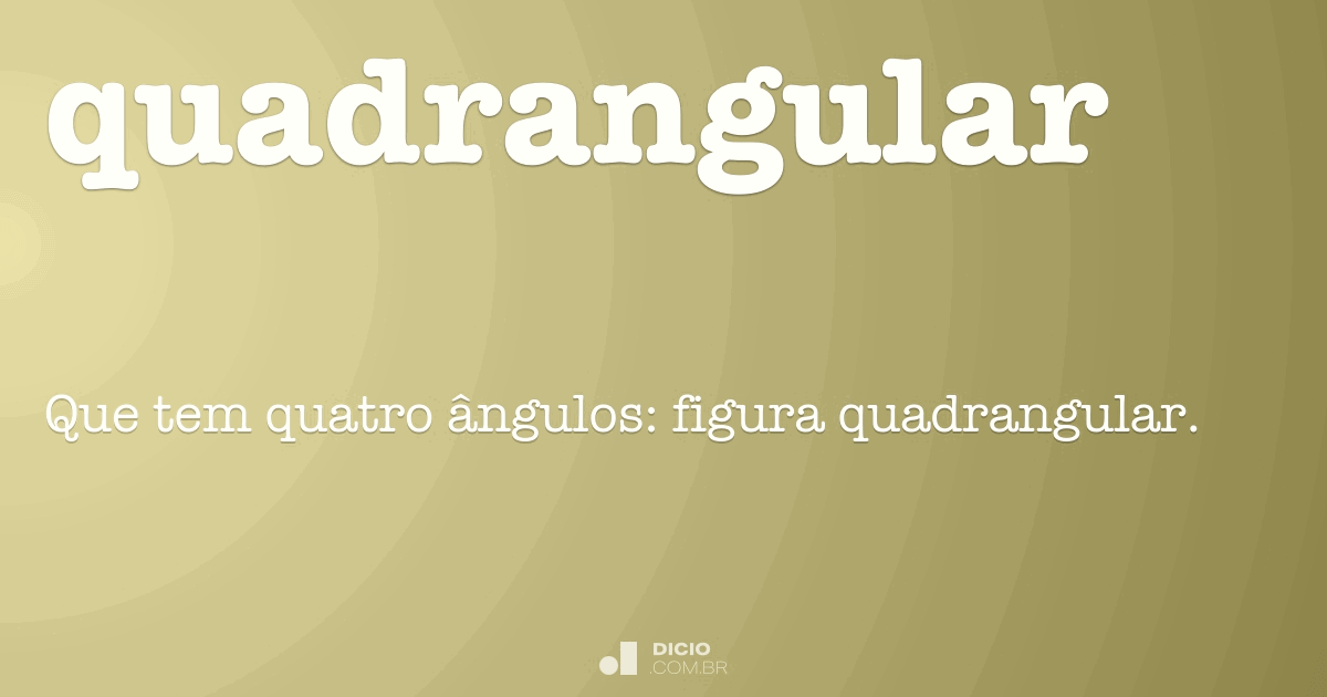 O Que Significa Quadrangular - LIBRAIN