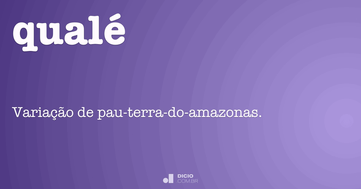 Qualé - Dicio, Dicionário Online de Português