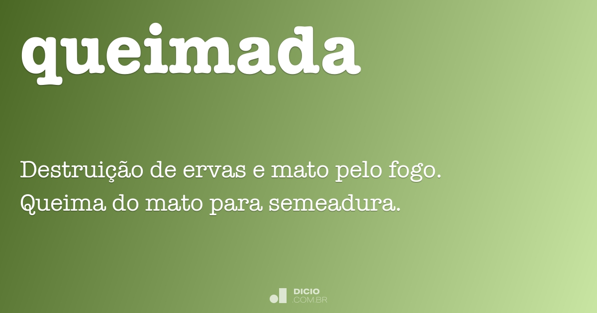 Queimada - Dicio, Dicionário Online de Português
