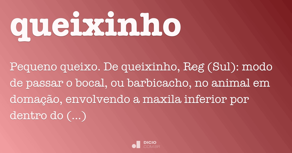 Queixinho - Dicio, Dicionário Online de Português