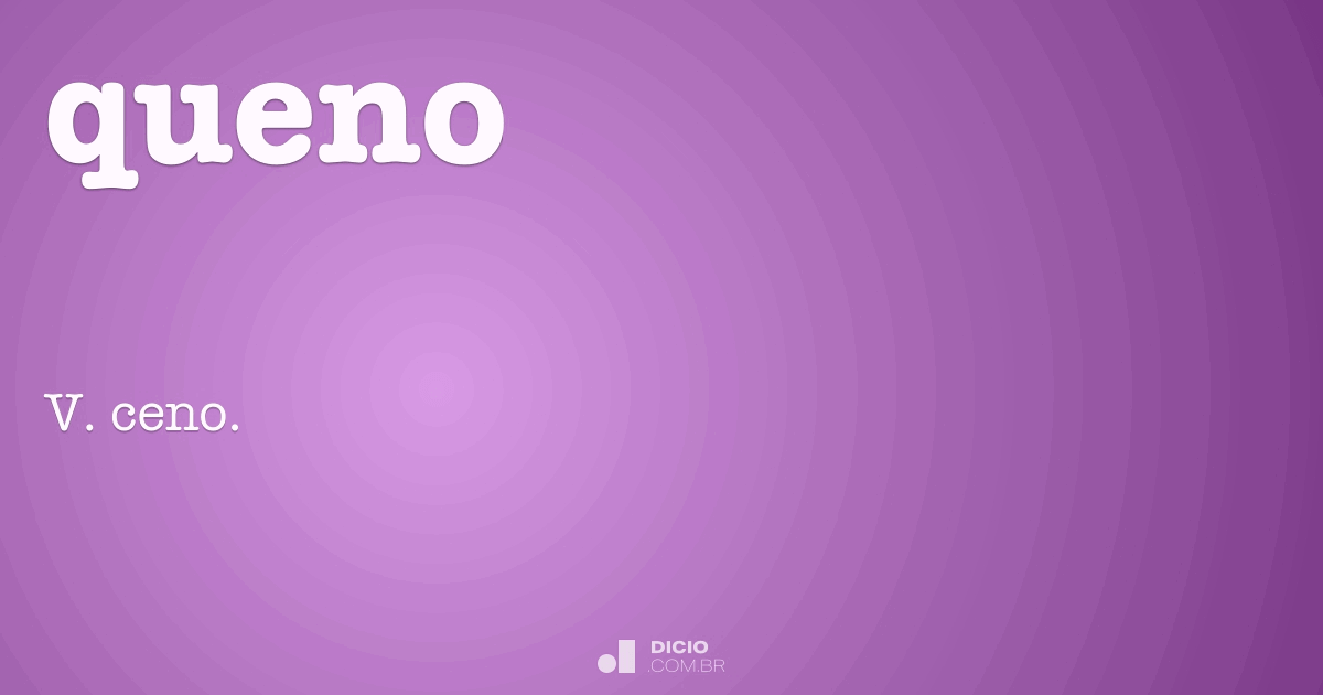Queno - Dicio, Dicionário Online de Português