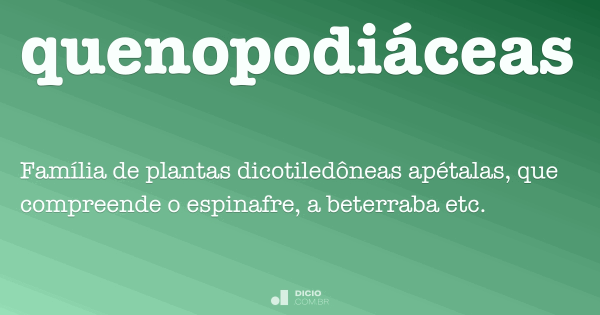 Quenopodiáceas - Dicio, Dicionário Online de Português