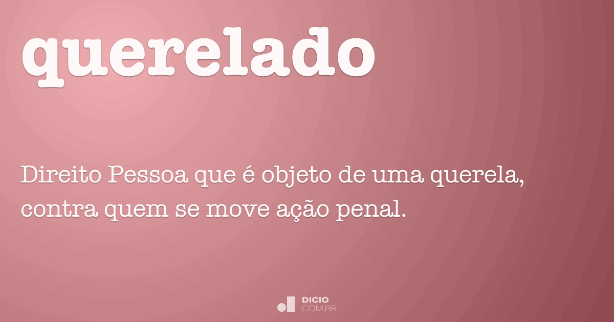 Querelado - Dicio, Dicionário Online de Português