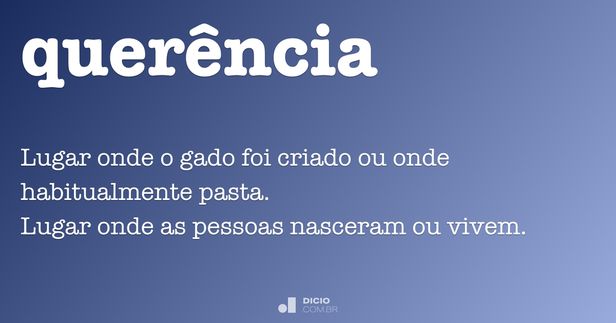 Querência - Dicio, Dicionário Online de Português