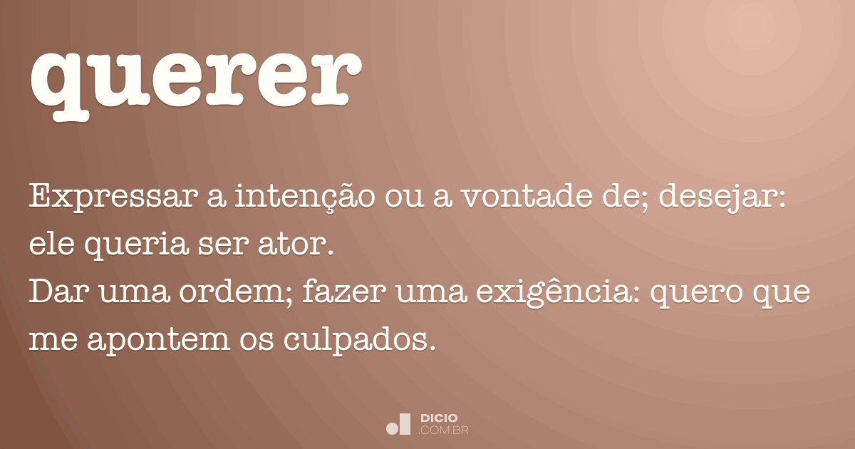 Querer - Dicio, Dicionário Online de Português