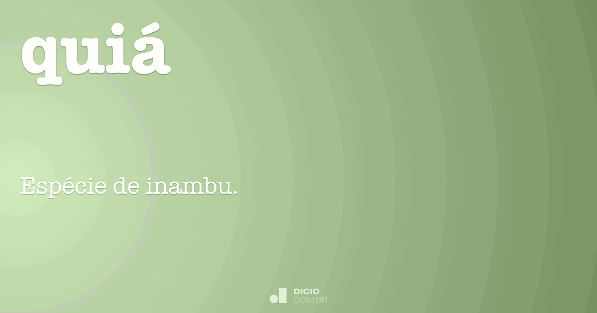 Quiá - Dicio, Dicionário Online de Português
