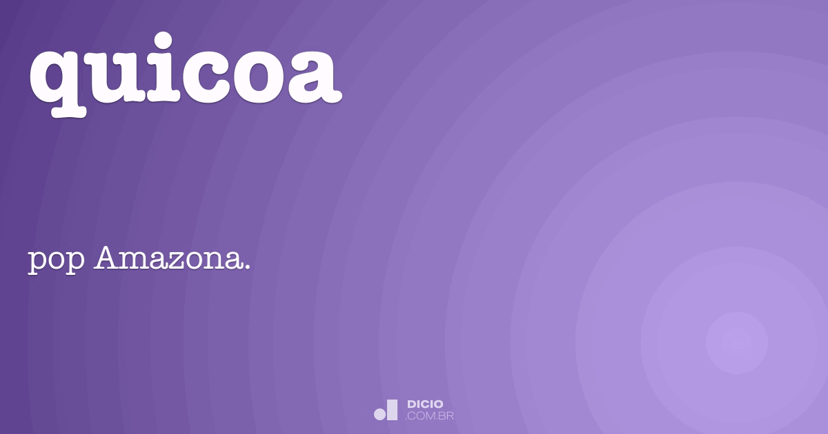Quicoa - Dicio, Dicionário Online de Português
